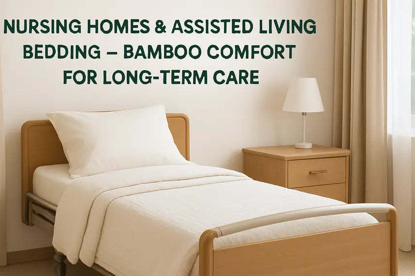 Bamboo Bedding for Nursing Homes and Assisted Living